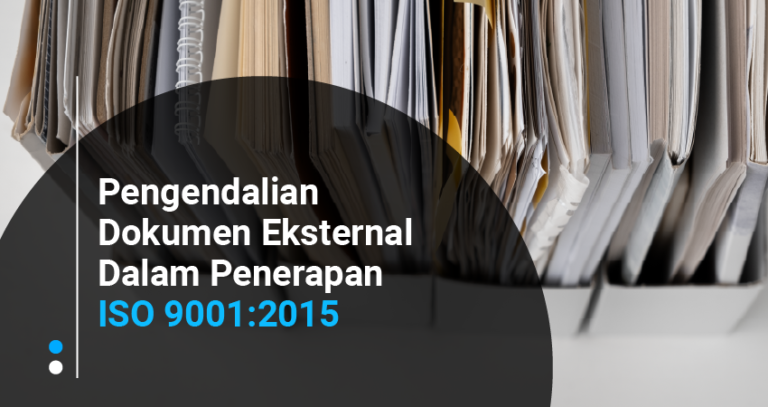Pengendalian dokumen eksternal dalam penerapan ISO 9001:2015
