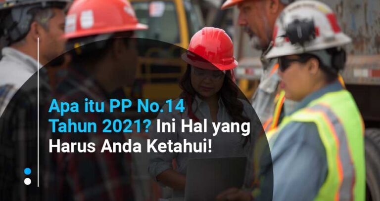 Apa itu PP No.14 Tahun 2021? Ini Hal yang Harus Anda Ketahui ...